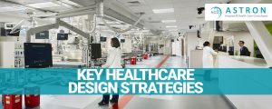 Key Healthcare Design Strategies - Healthcare Blog | Expert Insights ...